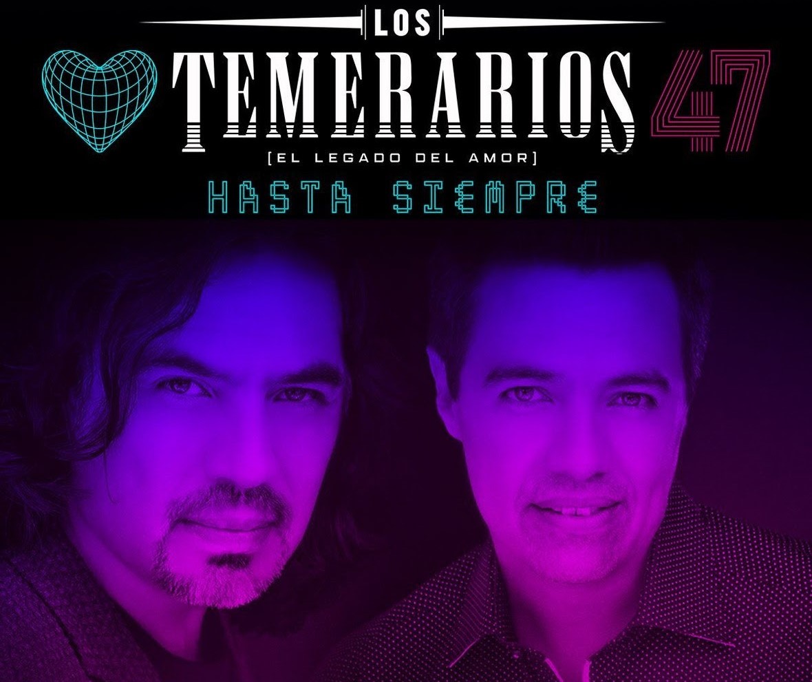 LOS TEMERARIOS BREAK RECORDS WITH THEIR “HASTA SIEMPRE” TOUR IN THE ...